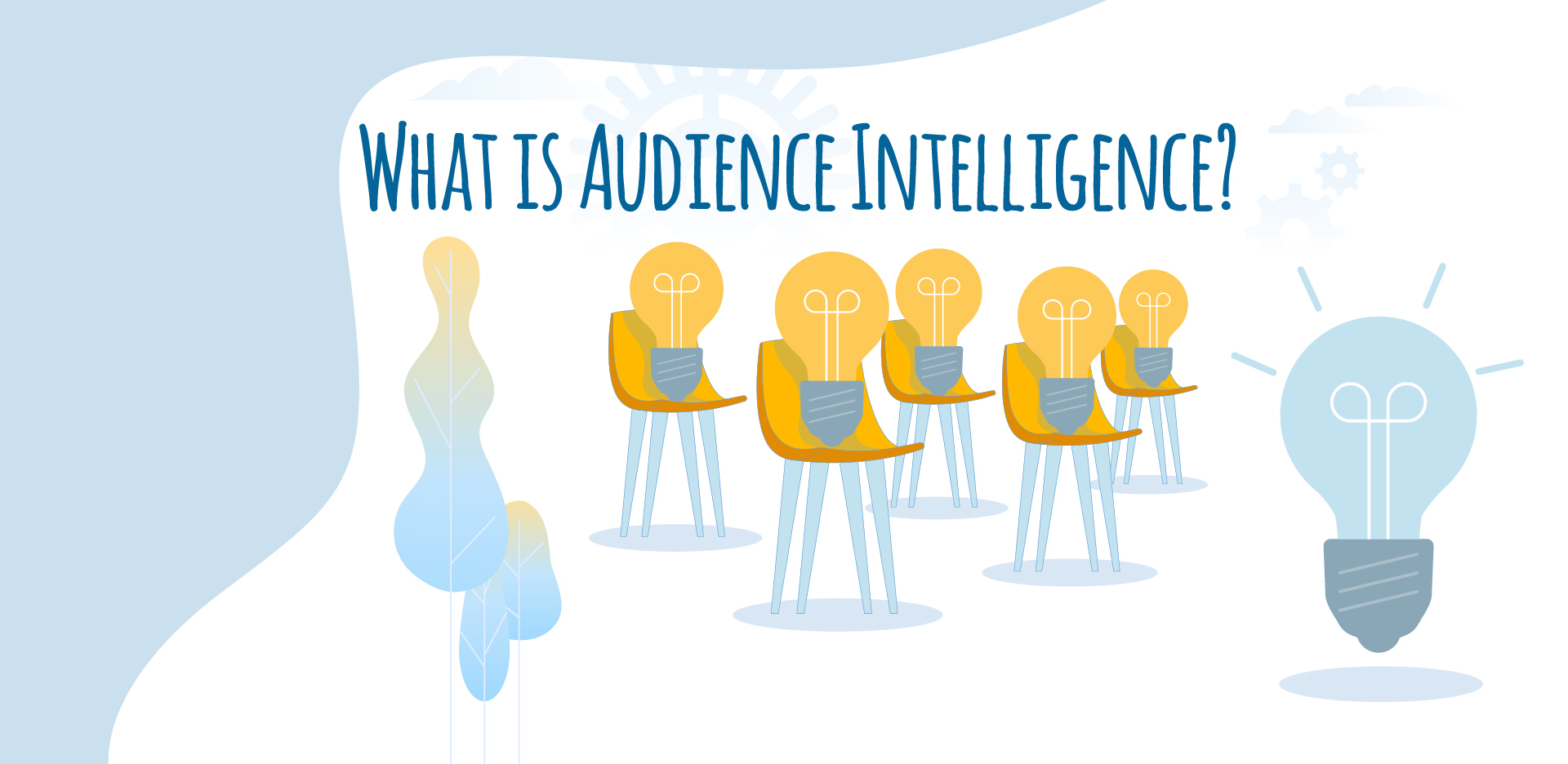 How To Use Audience Intelligence To Plan Your Marketing Campaigns ...